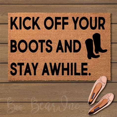 Kick Off Your Boots And Stay Awhile Doormat Welcome Mats Etsy