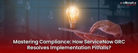 5 Implementation Mistakes To Avoid With Servicenow Grc