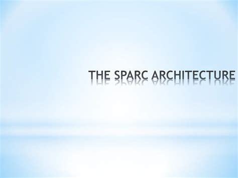 The Sparc Architecture Computer Organisationppt