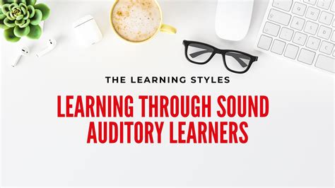 Learning Through Sound Teaching Auditory Learners Enever Group
