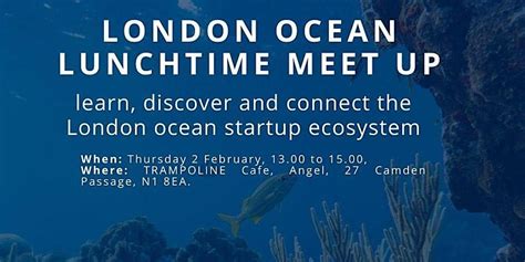 Paris Mudan On Linkedin London Ocean Meet Up For Ocean Start Ups Investors And All Ocean Lovers