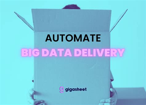 Automate Data Delivery Using The Gigasheet Api