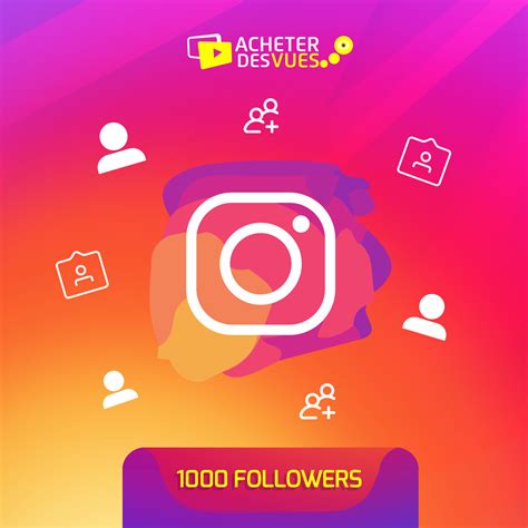 1000 Followers Instagram Acheter Des Vues