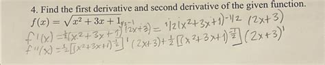 Solved Find The First Derivative And Second Derivative Of Chegg Com