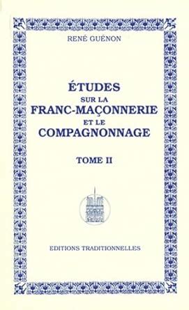 Amazon fr Études sur la Franc Maçonnerie et le compagnonnage Tome