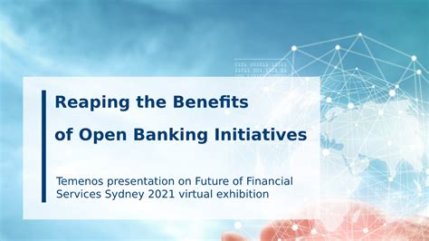 Reaping The Benefits Of Open Banking Initiatives Temenos
