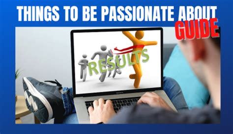 9 Things To Be Passionate About In Your Life For 2022