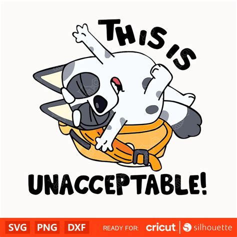 Bluey This Is Unacceptable Bluey Png Bluey Cartoon Svg B Inspire
