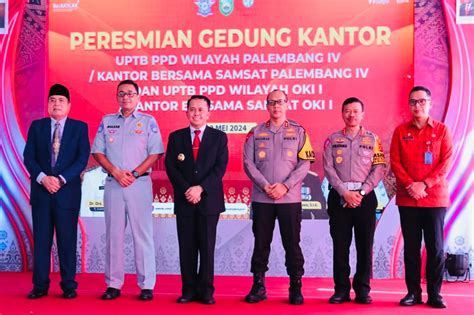 Peresmian Gedung Kantor Samsat dan UPTB PPD di Palembang dan OKI, Upaya ...