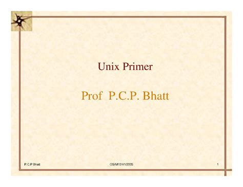 Mod 10 Slides Operating Systems Unix Primer Prof Pc Bhatt Motivation ¾ Unix Philosophy To