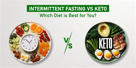 Intermittent Fasting Vs Keto Which Diet Is Best For You