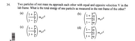 solved two particles of rest mass m0 ﻿approach each other