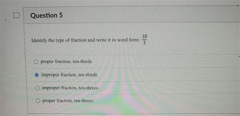 Solved Question 5identify The Type Of Fraction And Write It
