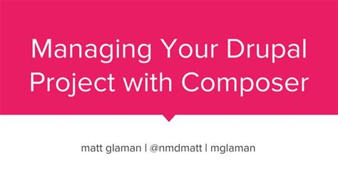 managing your drupal project with composer ppt