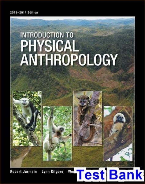 Introduction To Physical Anthropology 2013 2014 Edition 14th Edition