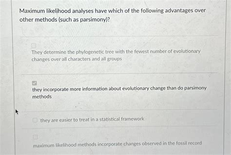 Solved Maximum Likelihood Analyses Have Which Of The