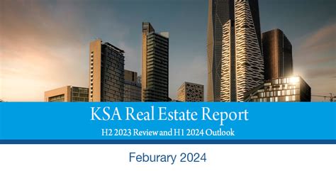 Ksa Real Estate Report H2 2023 Review And H1 2024 Outlook