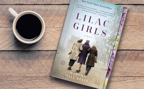 Lilac Girls By Martha Hall Kelly Building Our Story