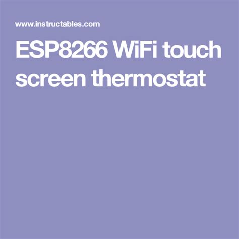 esp8266 wifi touch screen thermostat wifi thermostat touch screen