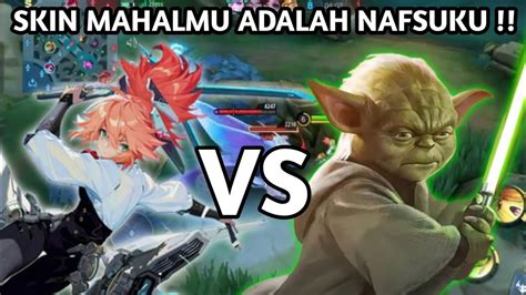 SKIN MAHALMU ADALAH NAFSUKU MLBB YouTube