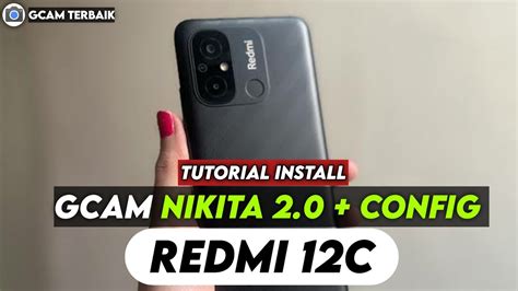 TERBARU TUTORIAL CARA INSTALL GCAM NIKITA CONFIG REDMI C GOOGLE CAMERA REDMI C