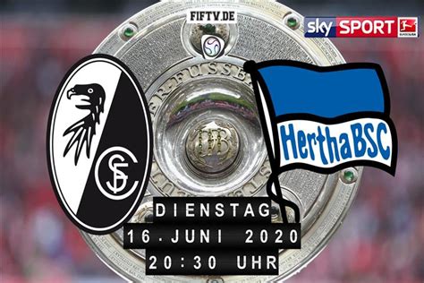 Sc Freiburg Hertha Bsc Fußball Bundesliga Live Am 16062020
