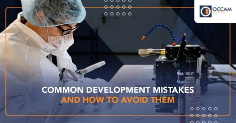 Common Development Mistakes And How To Avoid Them • Occam Design