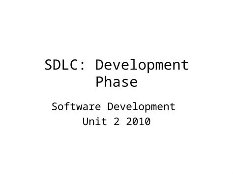 Ppt Sdlc Development Phase Software Development Unit 2 2010