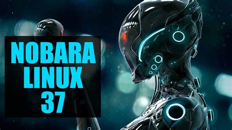Nobara Linux 37 Install And Overview Youtube