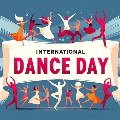 Premium Photo A Poster For The International Dance Day With A Banner