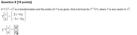 Solved Question 6 10 Points If T R2R2 Is A Transformation Chegg Com