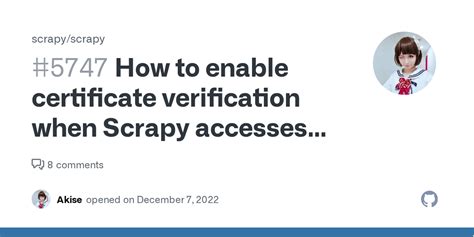 How To Enable Certificate Verification When Scrapy Accesses