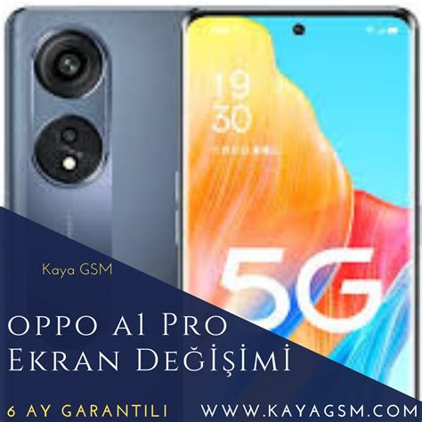 Oppo A1 Pro Ekran Değişimi Acil Cep Tamiri Kaya Gsm