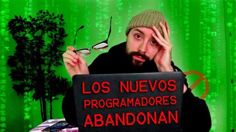 Las Mayores Frustraciones Al Aprender A Programar Y Los Nuevos Programadores Abandonan Youtube