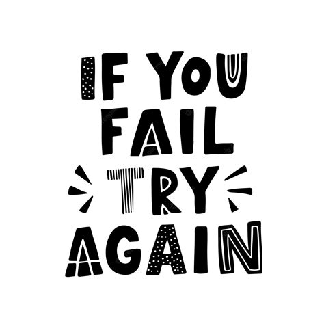 Premium Vector Hand Drawn Lettering Motivational Quote The Inscription If You Fail Try Again