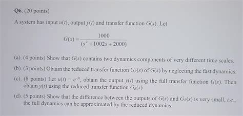 Solved A System Has Input U T Output Y T And Transfer Chegg