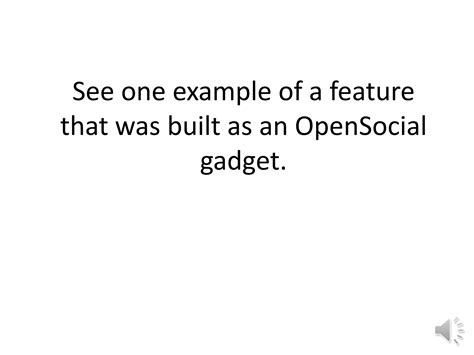 one example of a feature built as an opensocial gadget ppt