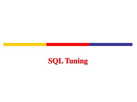 PPT SQL Tuning PowerPoint Presentation Free Download ID 3360389