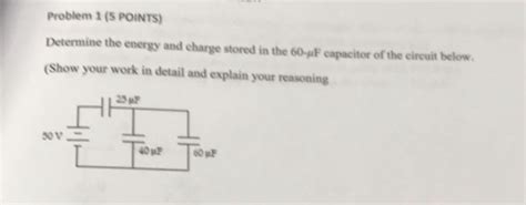 Solved Problem Points Determine The Energy And Charge Chegg