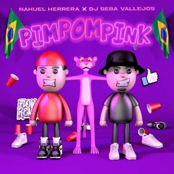 Letra De Pim Pom Pink De DJ Seba Vallejos Nahuel Herrera Musixmatch