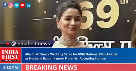 Alia Bhatt Wears Wedding Saree For 69th National Film Awards As Husband