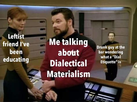 Dialectics Are Interesting And Its A Shame More People Arent Aware Of What A Dialectic Is R