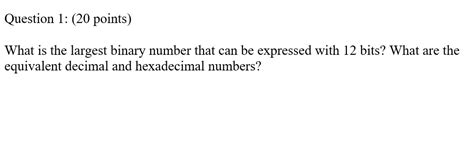 Solved What Is The Largest Binary Number That Can Be Chegg