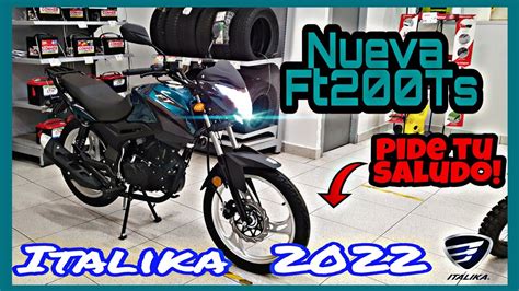 Nueva Ft 200 Ts Italika 2022 Pide Tu Saludo YouTube