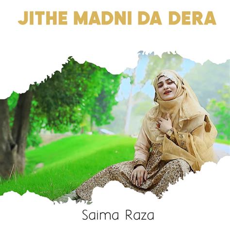Jithe Madni Da Dera By Saima Raza Single Nasheed Reviews Ratings