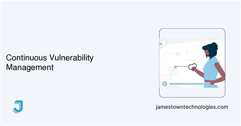 Continuous Vulnerability Management