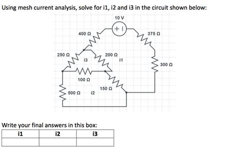Solved Question Using Mesh Current Analysis Solve For I I And