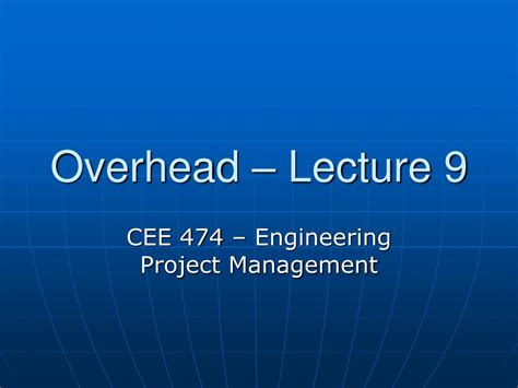 Ppt Overhead Lecture 9 Powerpoint Presentation Free Download Id 309065