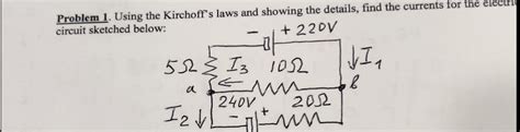 Solved Problem Using The Kirchoff S Laws And Showing The Chegg