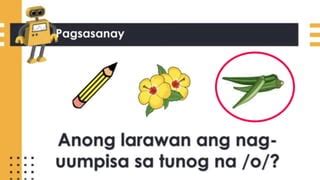 Mga Larawang Nagsisimula Sa Letrang Oo Ppt